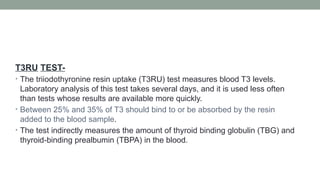 THYROID FUNCTION TEST refere to monitoring functioning of thyroid. | PPTX