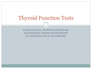Thyroid function tests and their interpretations | PPTX