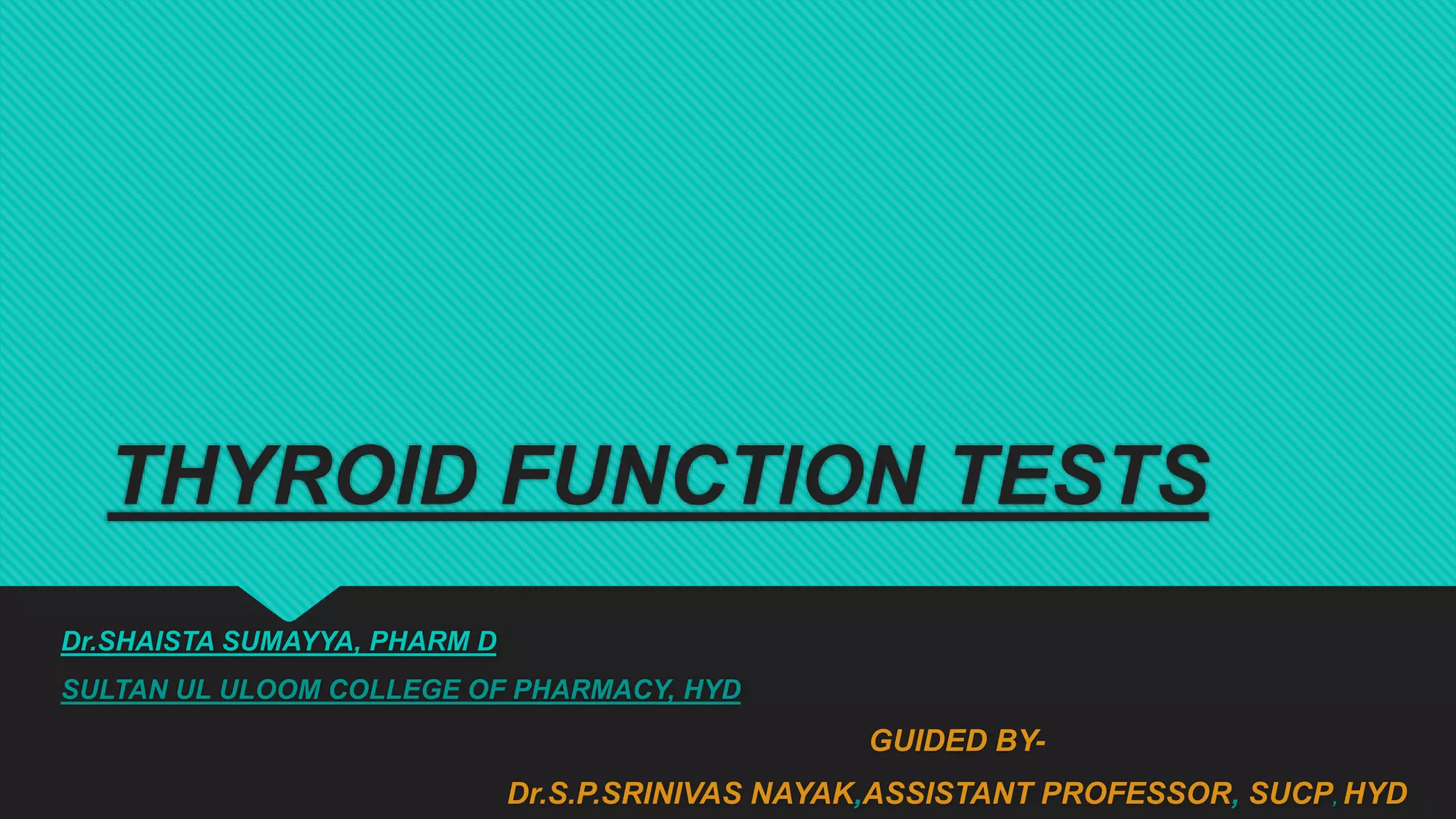 Thyroid function tests | PPTX