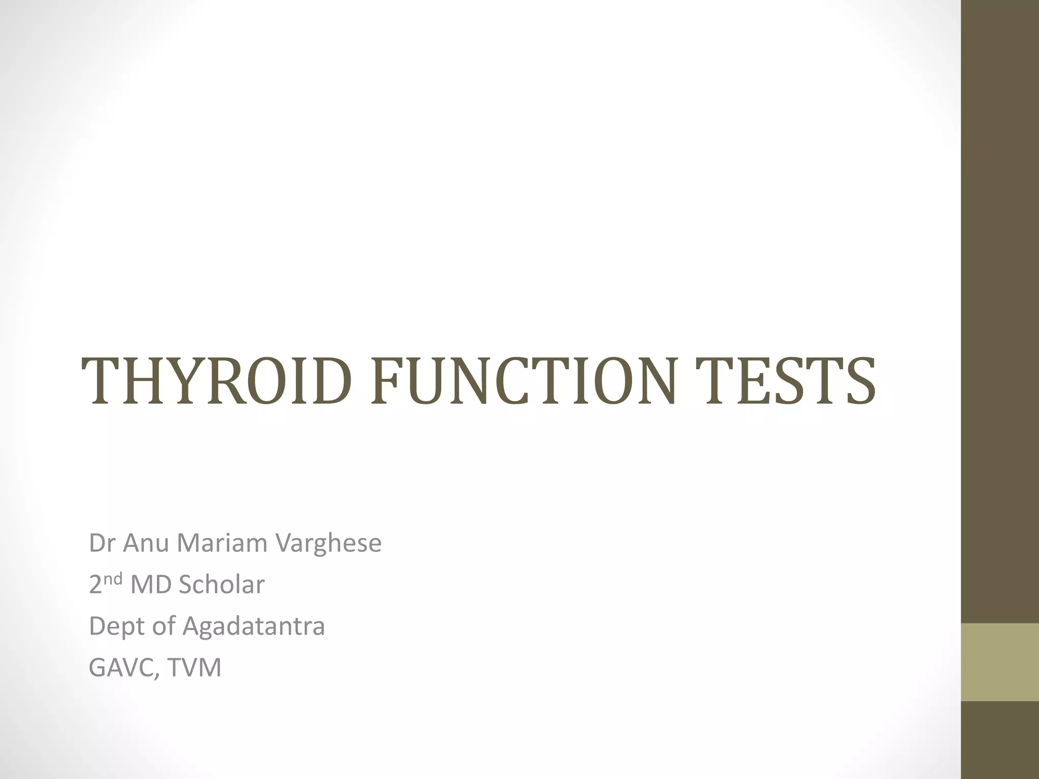 Thyroid function tests.pptx