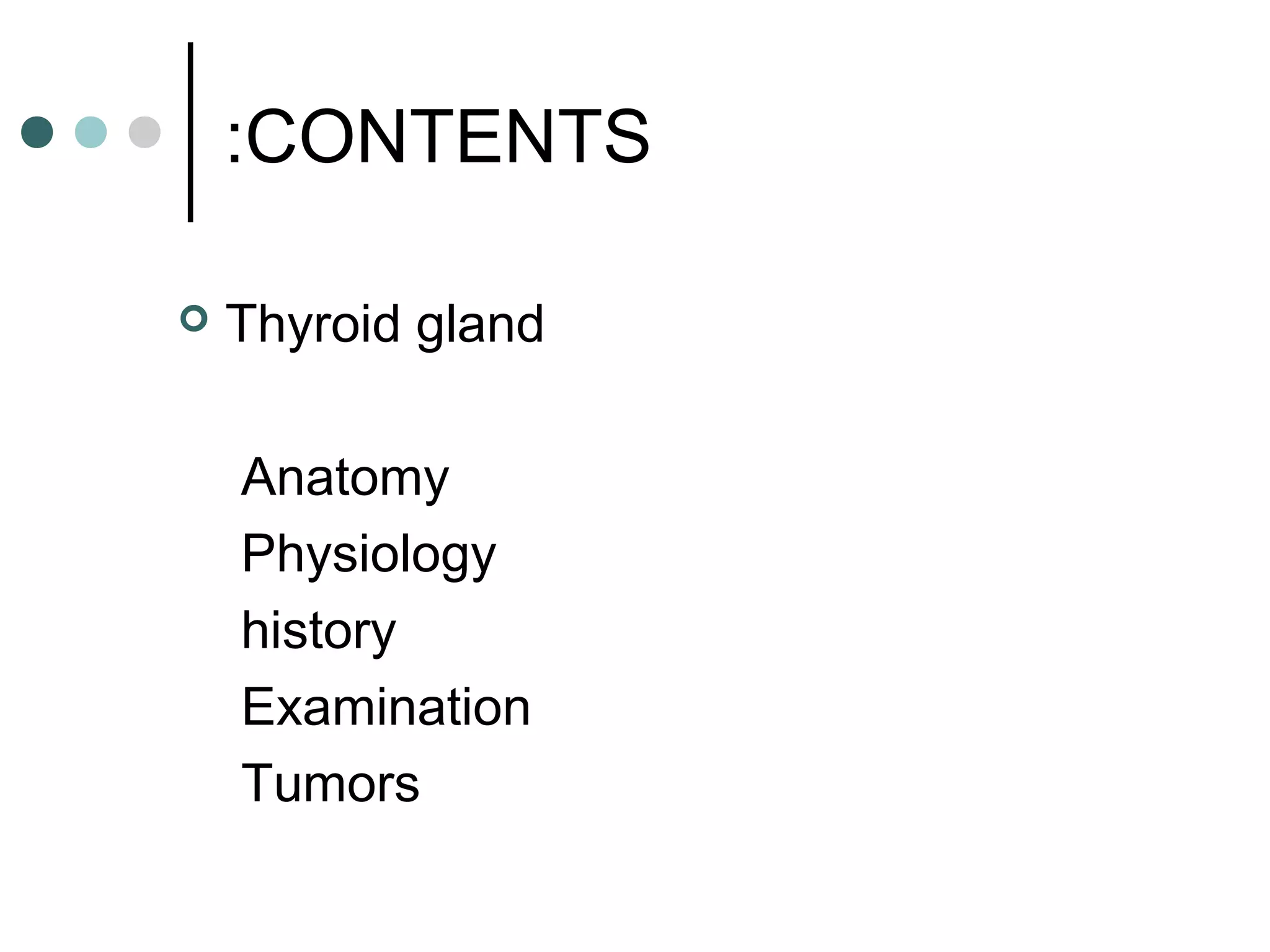 Thyroid gland anatomy, diseases , history and treatment | PPT