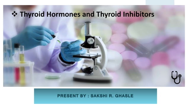 Thyroid gland and Thyroid Hormones & Inhibitors | PPT