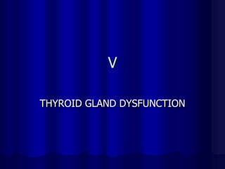 Thyroid gland dysfunction | PDF