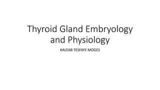 Thyroid gland embryology and physiology | PPTX