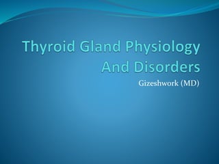 Thyroid Gland Physiology And Disorders Pptx