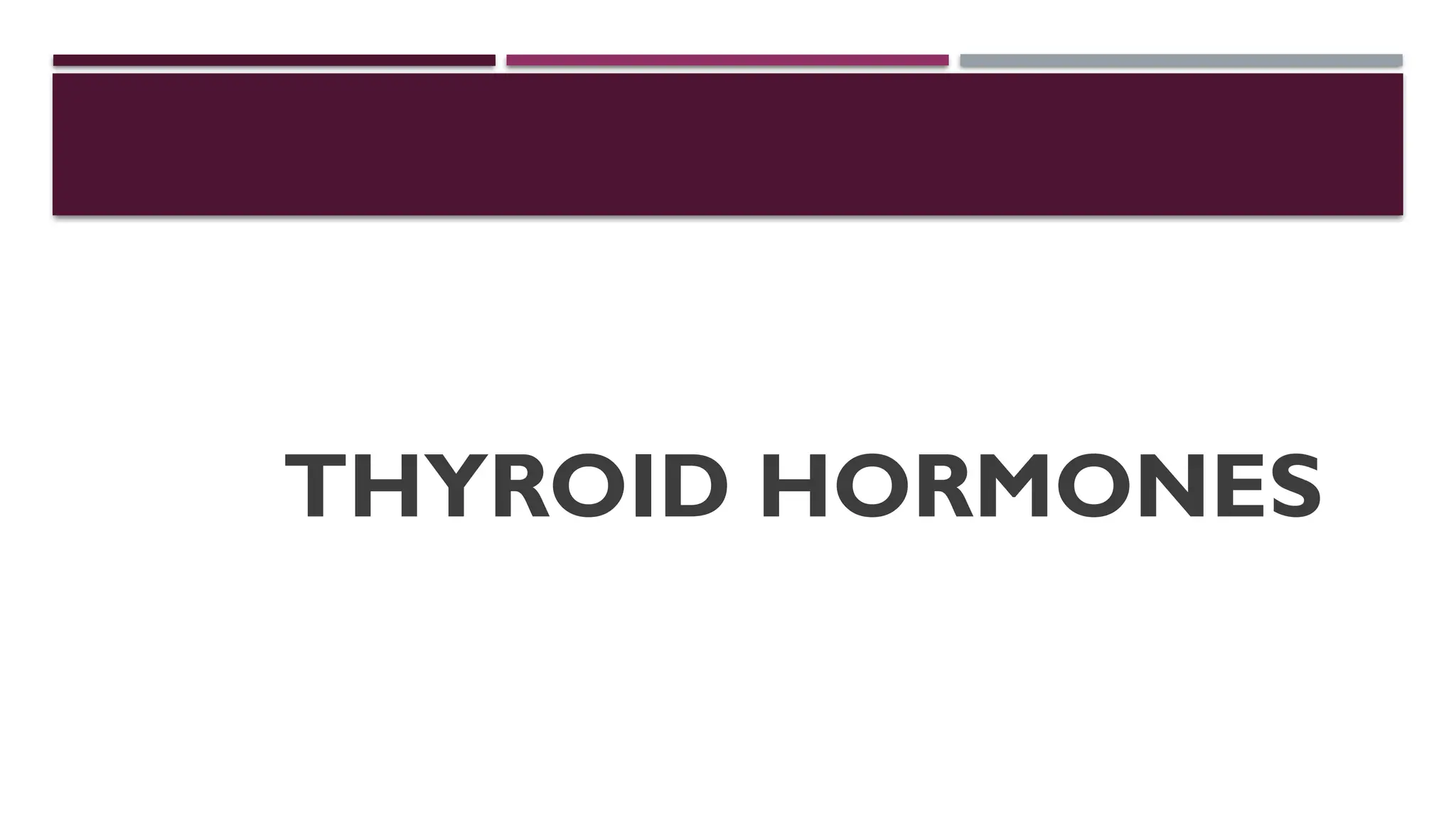 Thyroid Hormones.Class PPTX Thyroid Hormone | PPT