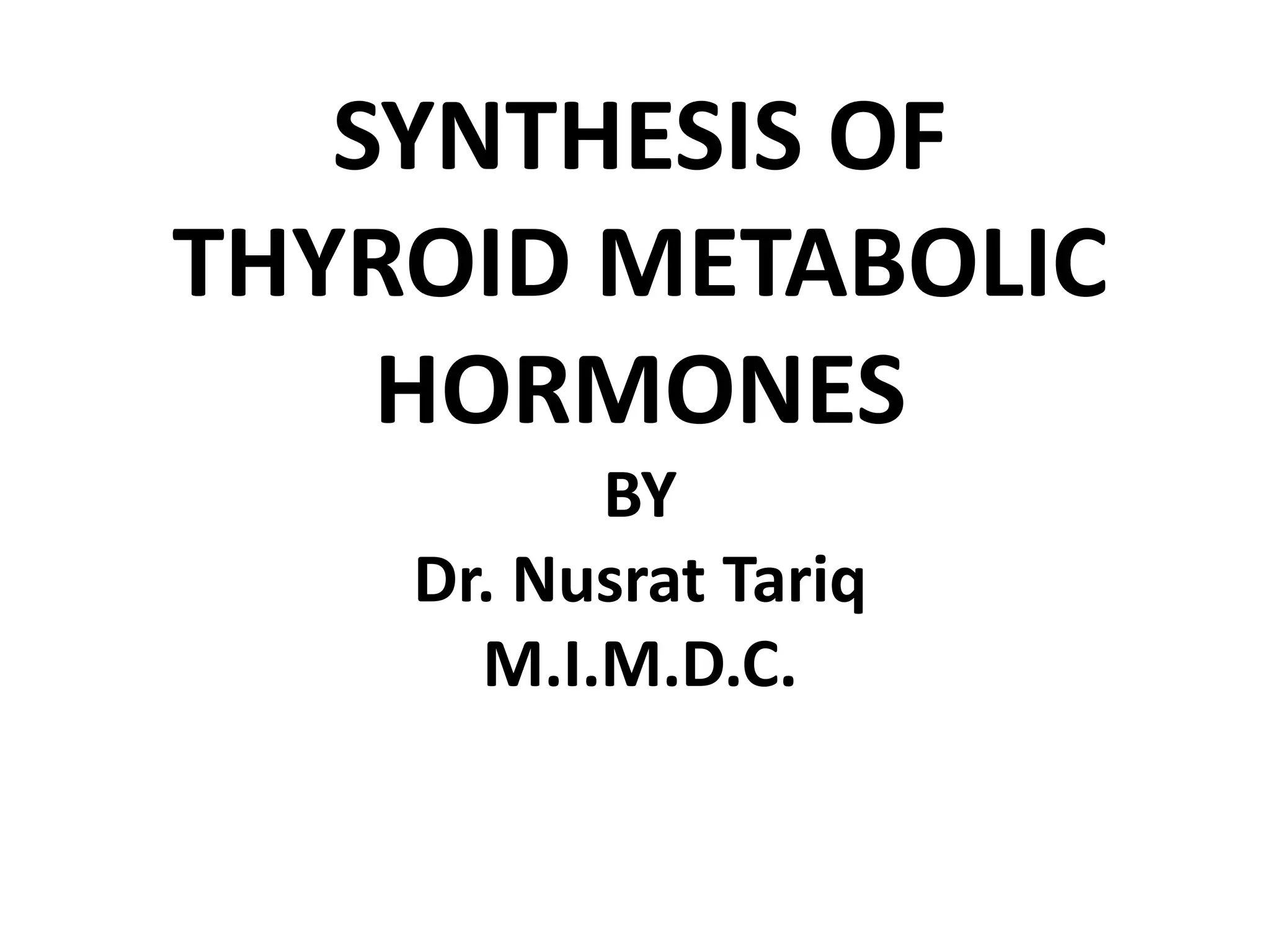 Thyroid hormone synthesis | PPT