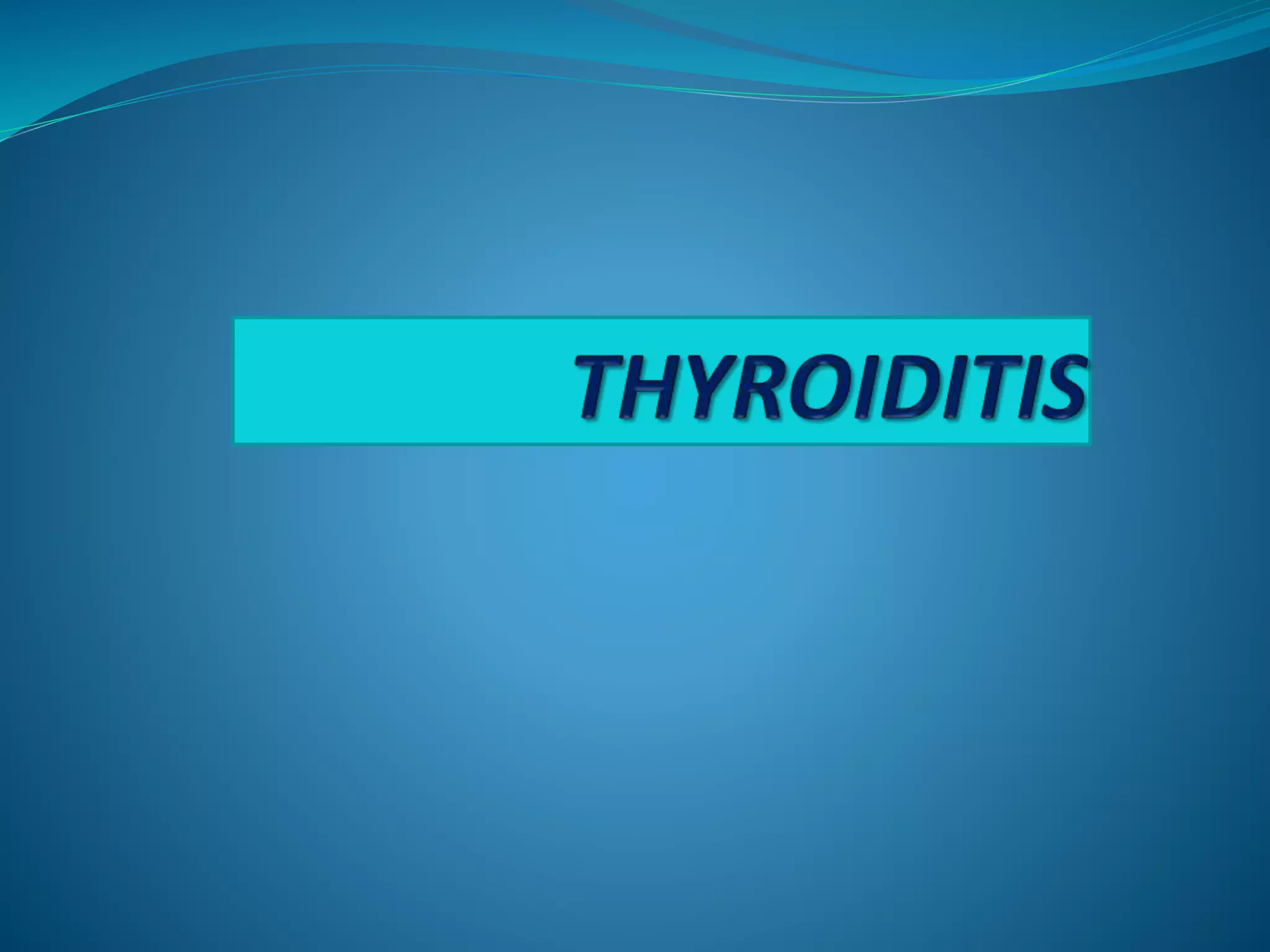thyroiditis.pptx
