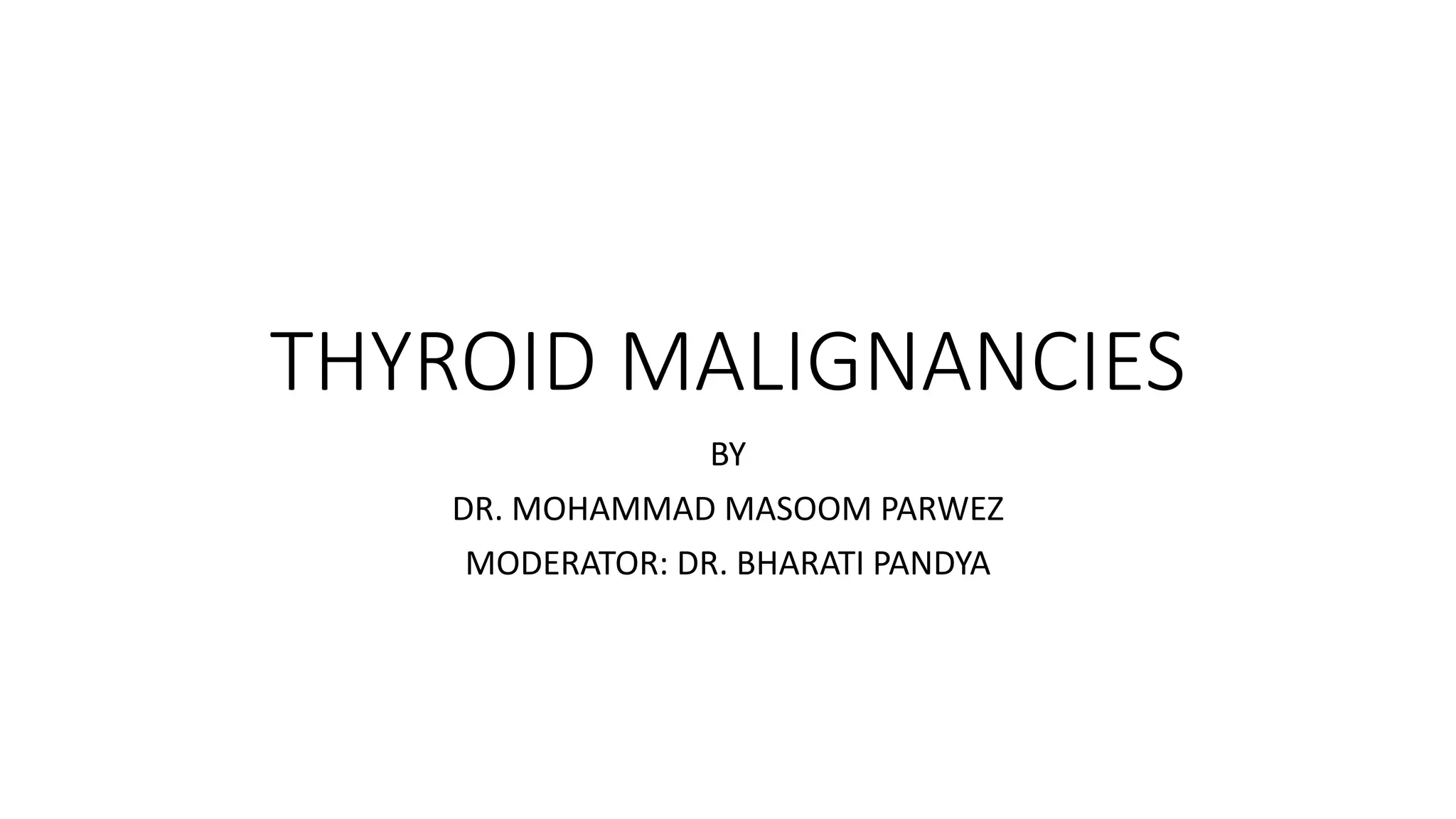 Thyroid Malignancies Pptx