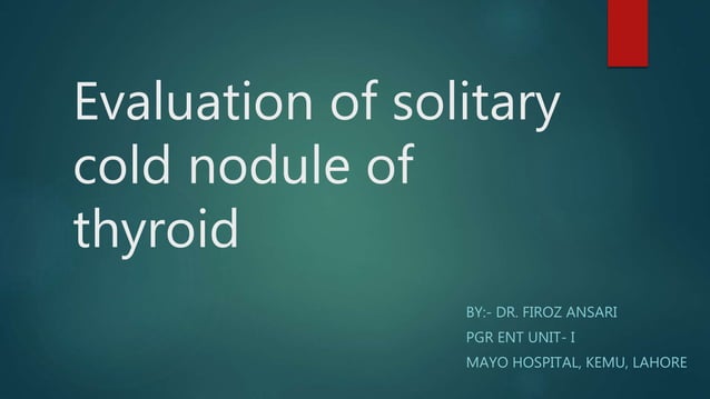 solitary cold nodule of thyroid | PPT