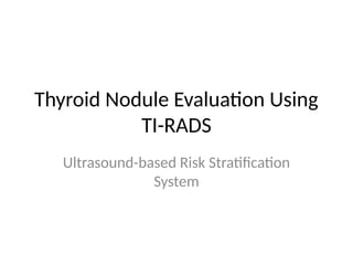 Thyroid_Nodule_Evaluation_Using_TIRADS.pptx