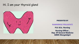 Thyroid ppt by me ramniwas aiims mangalagiri | PPTX