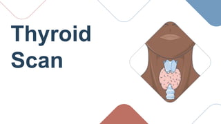 THYROID SCAN NUCLEAR MEDICINE How it works ? | PPTX