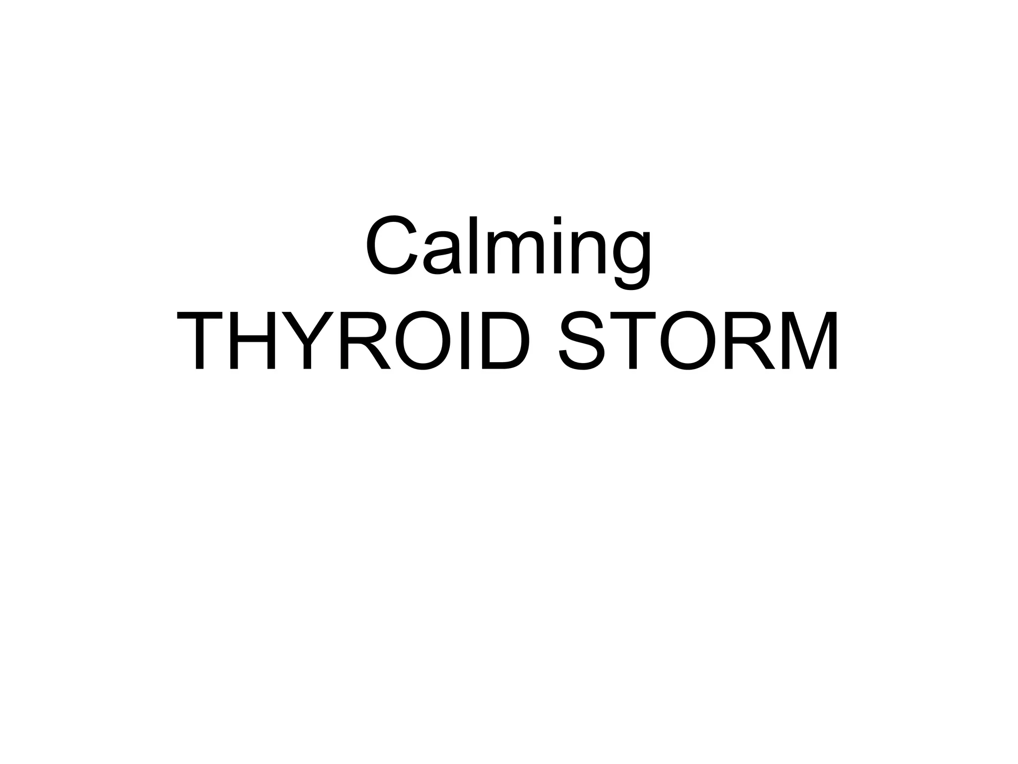 Thyroid storm | PPTX