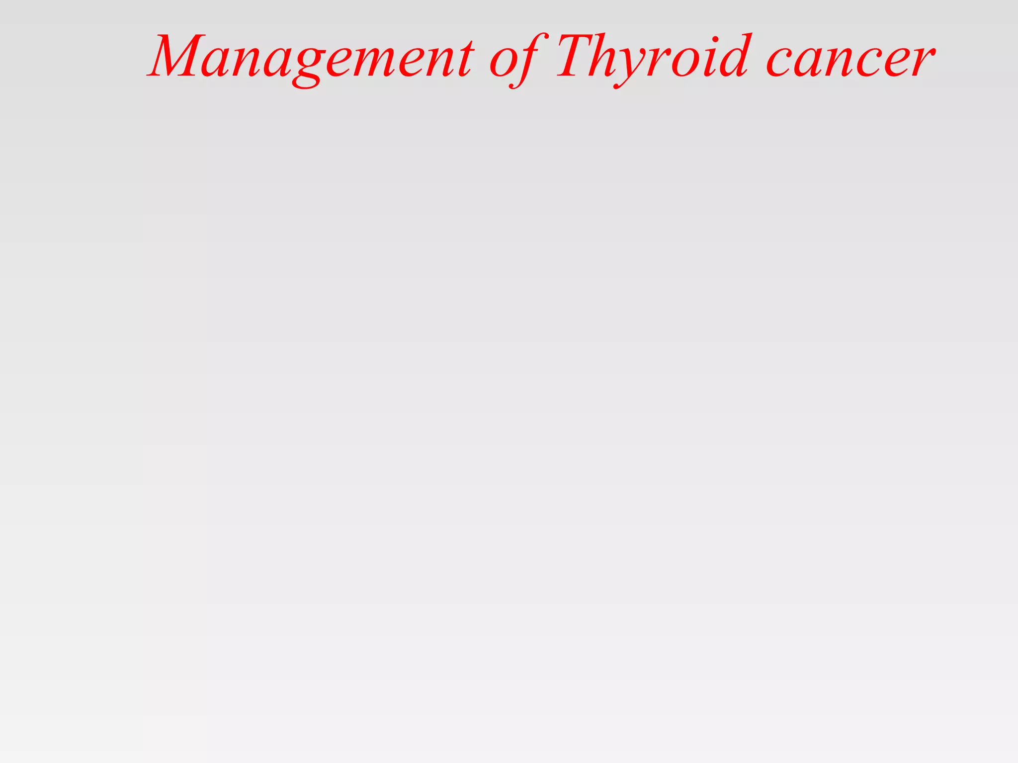 Thyroid surgery and mangement protocols.pptx