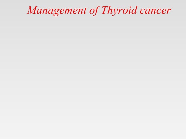 Thyroid surgery and mangement protocols.pptx | Thyroid Disorders ...