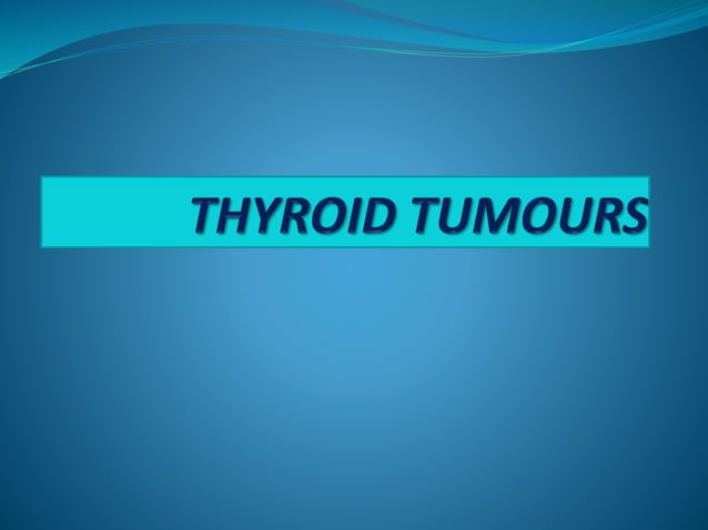 thyroid tumours.pptx