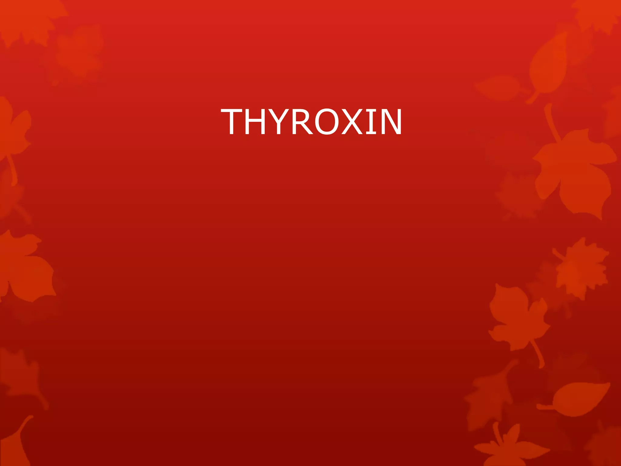 Thyroxin | PPT