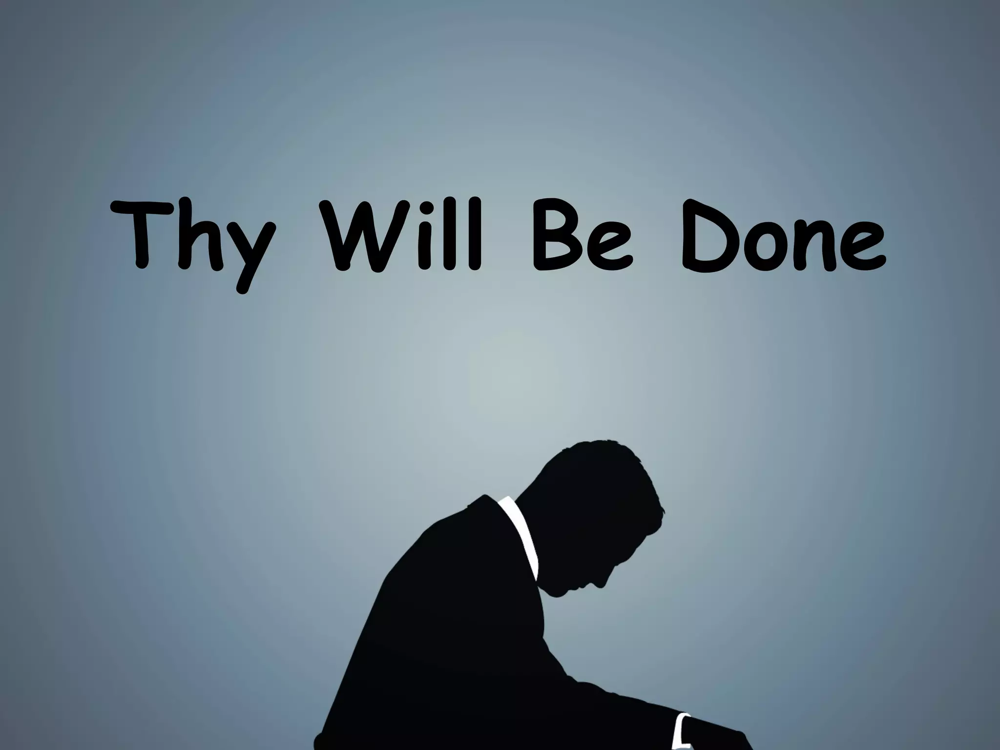 Thy will be done | PPT