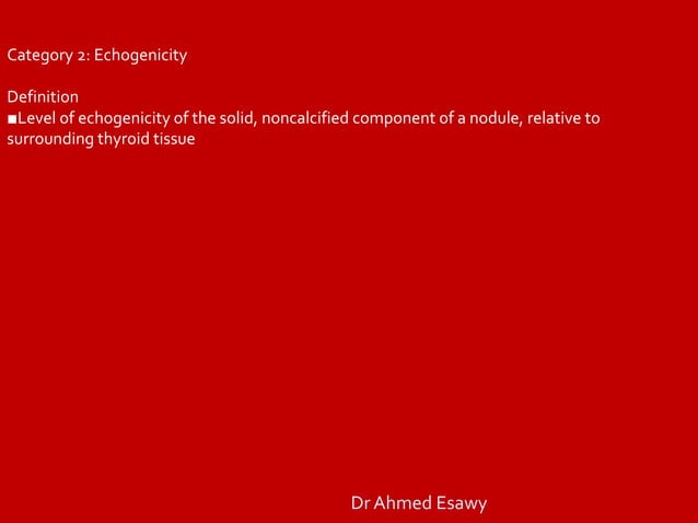 TIRADS (thyroid nodule imaging reporting and data system) Dr Ahmed ...