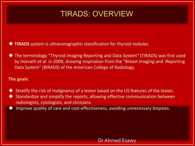TIRADS (thyroid nodule imaging reporting and data system) Dr Ahmed ...