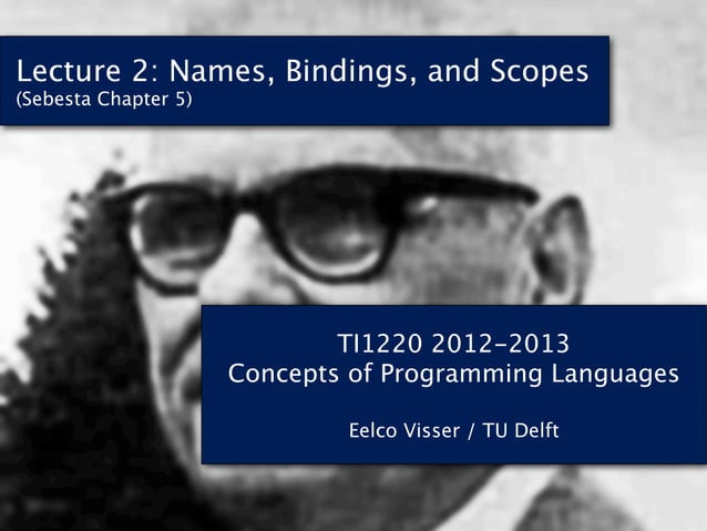 Ti1220 Lecture 2: Names, Bindings, and Scopes | PPT Ti1220 Lecture 2: Names, Bindings, and Scopes | PPT