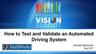 "How to Test and Validate an Automated Driving System," a Presentation ...
