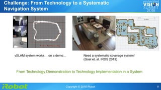 "The Roomba 980: Computer Vision Meets Consumer Robotics," a ...