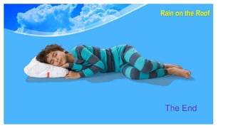 RAIN ON THE ROOF BY COATES KINNEY | PPTX