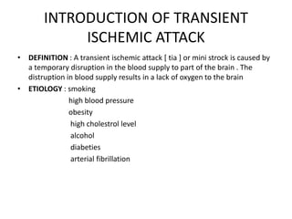 TIA-Transient Ischemic Attack, a case study | PPTX