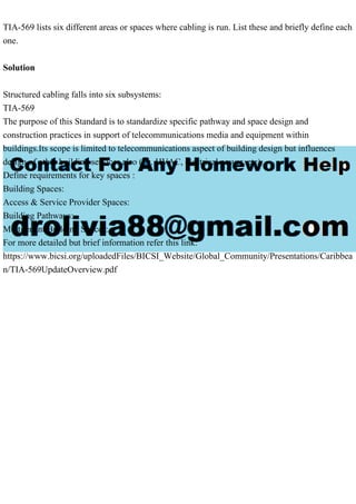 TIA-569 lists six different areas or spaces where cabling is run. Li.pdf