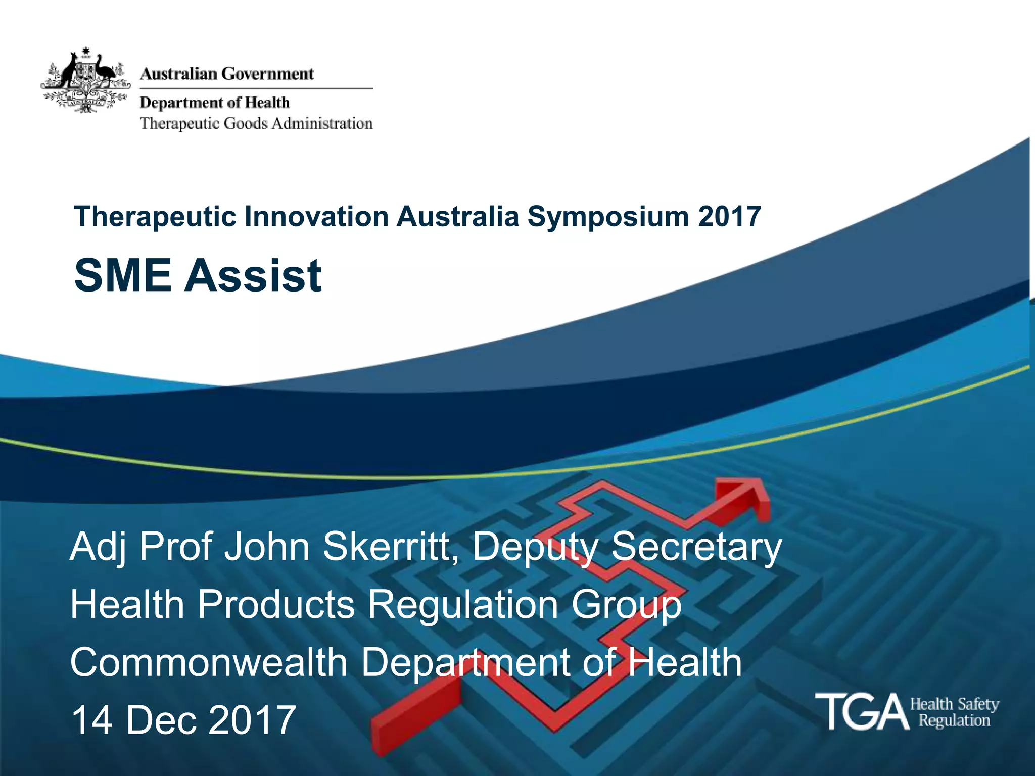 Therapeutic Innovation Australia Symposium 2017 - SME Assist | PPT