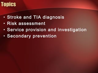 Transient ischaemic attack (TIA) investigation and management in the ...