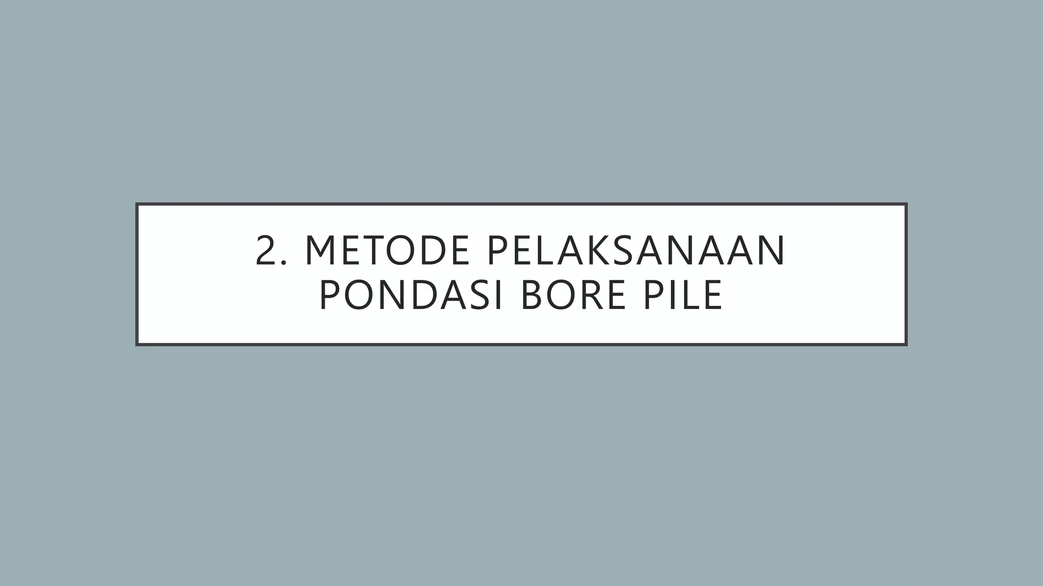 Tiang_pancang_bore_pile_terowongan.pptx