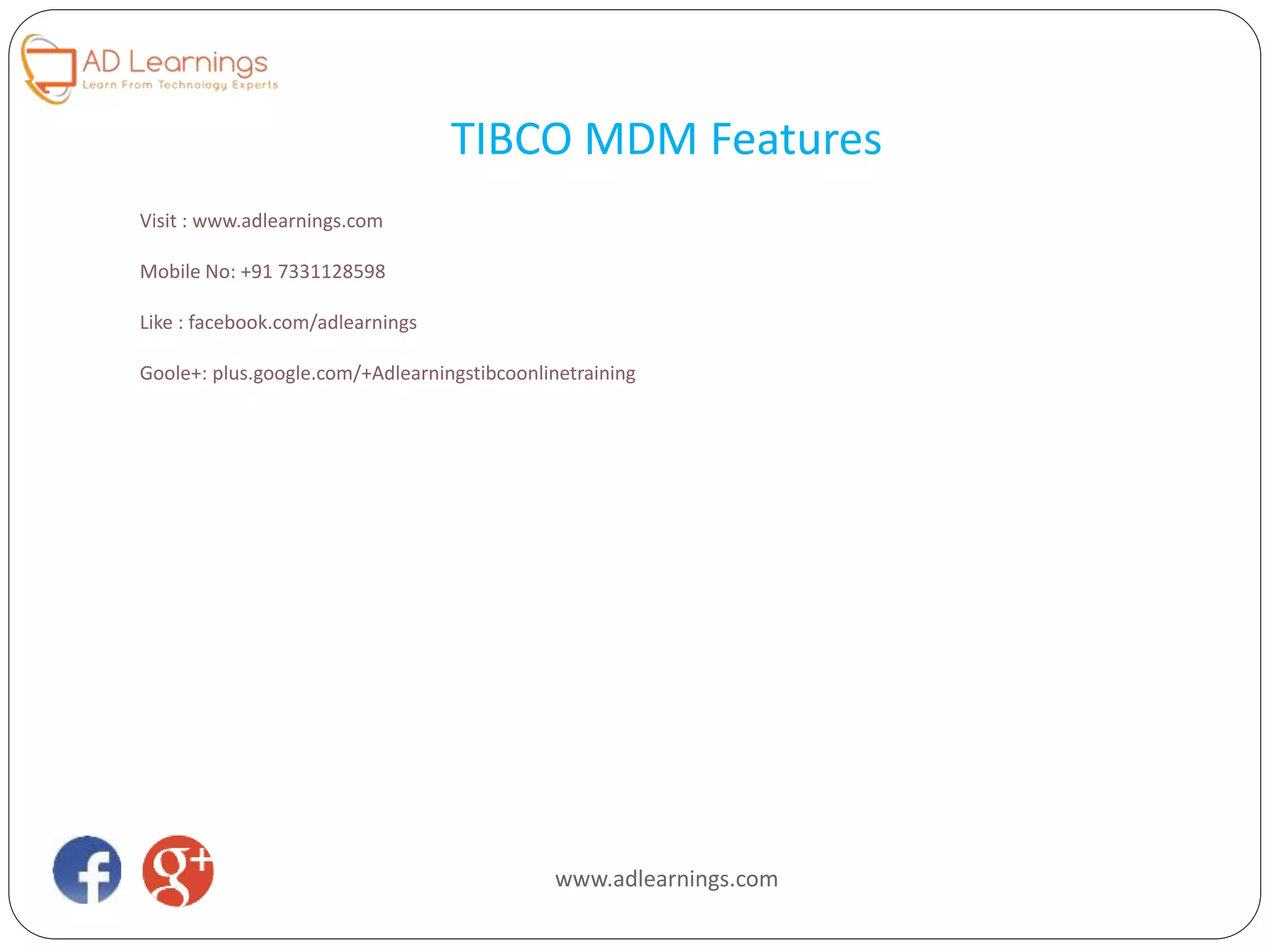 Tibco mdm features | PPTX