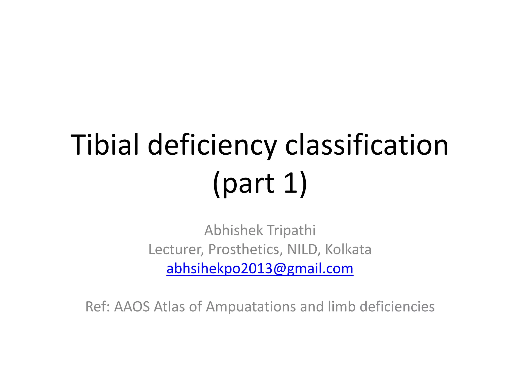 Tibial deficiency and Prosthetic management (part 1).pptx