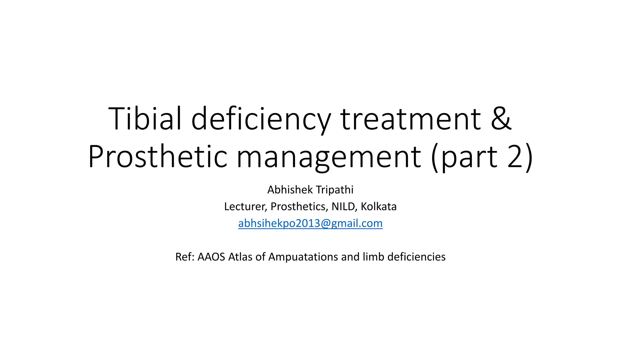 Tibial deficiency treatment & Prosthetic management (part 2).pptx