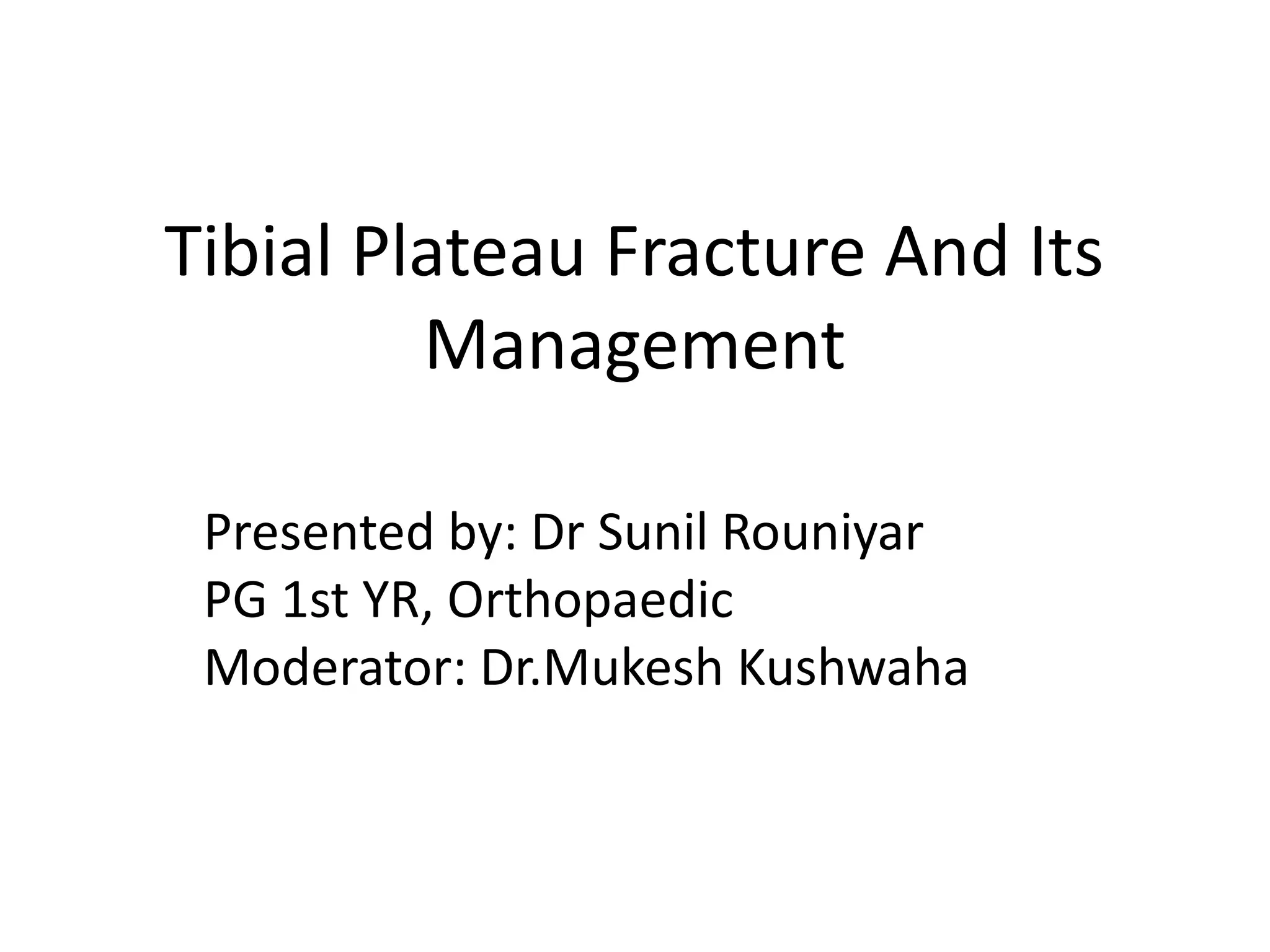 tibial plateau fracture and its management.pptx