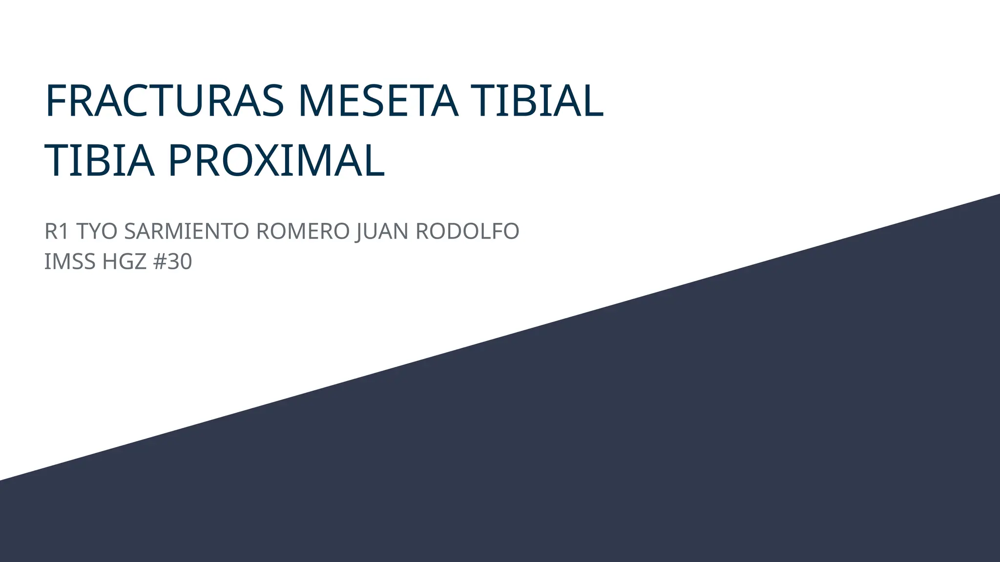 Fracturas Meseta Tibial Y Tibia Proximal Pptx