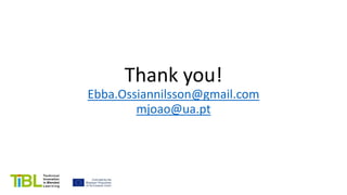 Presentation made at TIBL teaching event ebba_mjl | PPTX