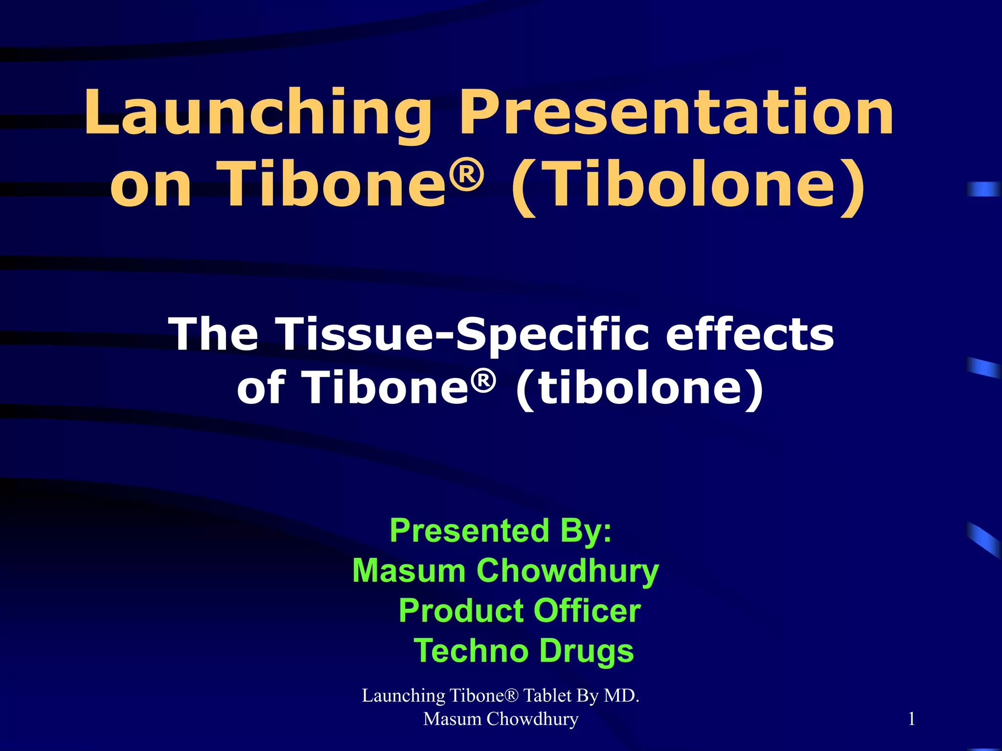 Tibone® (tibolone) technical discussion (training session) | PPT