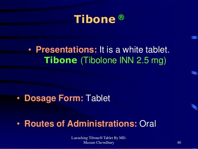 Tibone® (tibolone) technical discussion (training session)