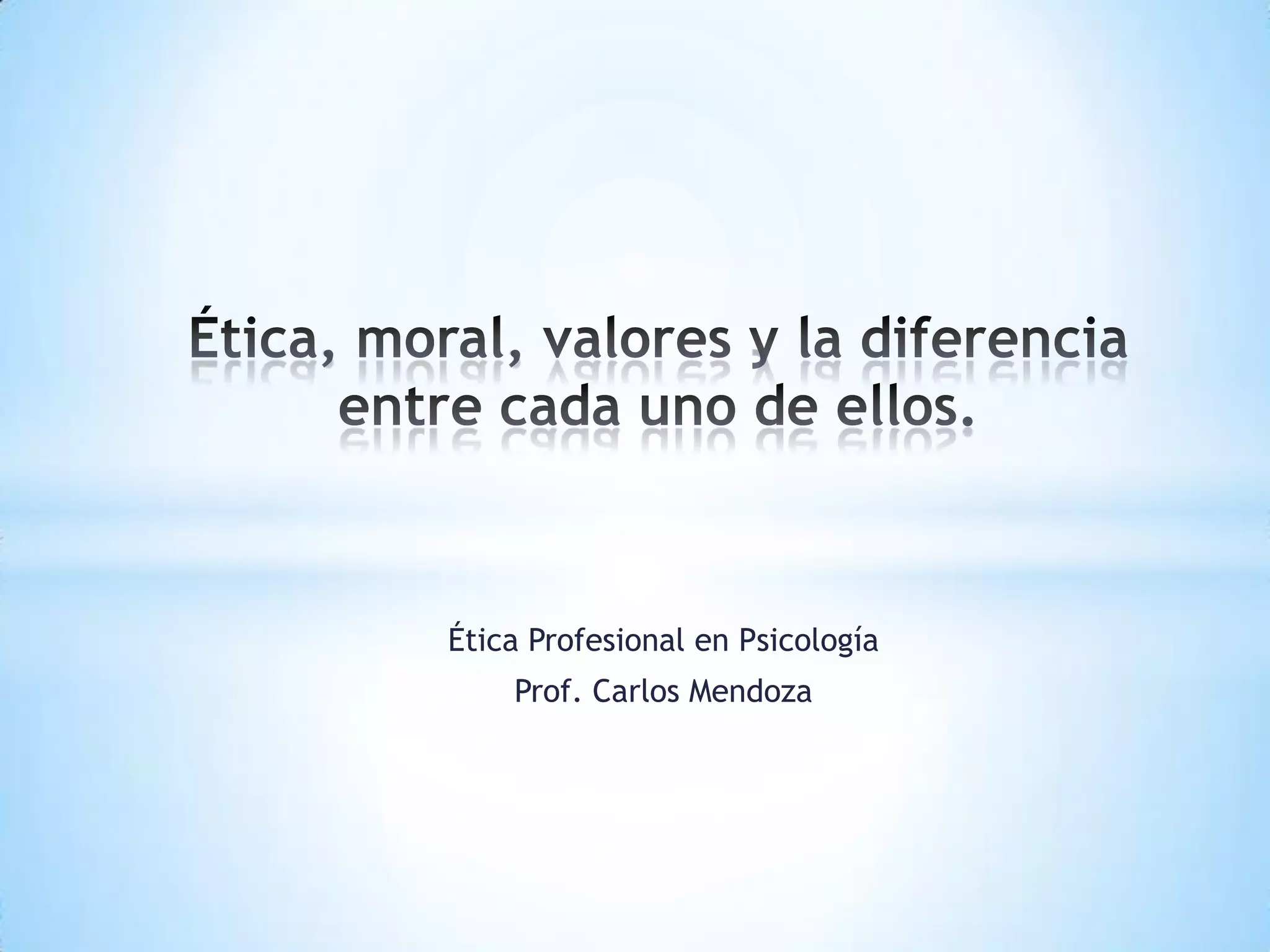 ética, moral, valores y la diferencia | PPTX
