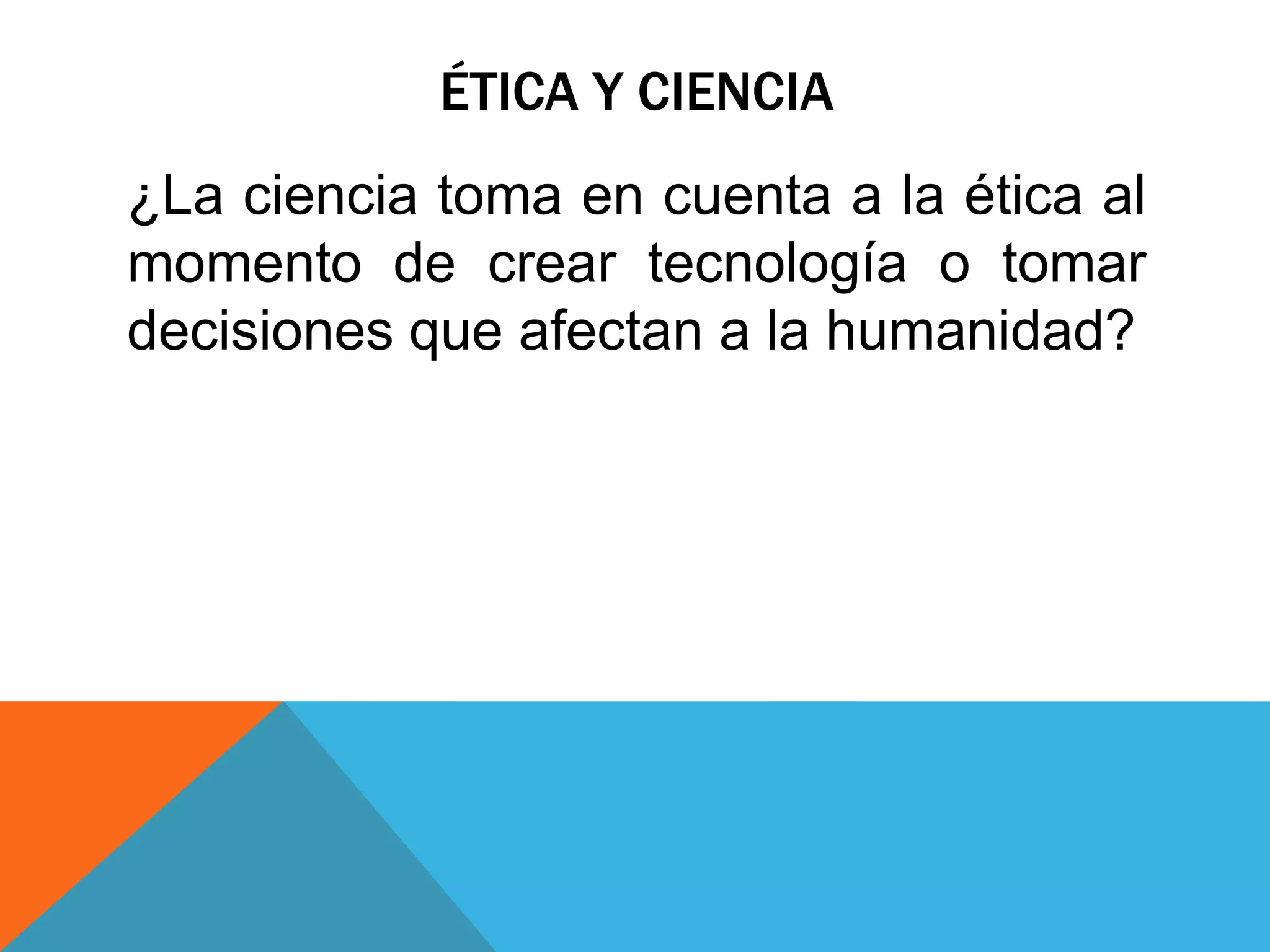 Ética y ciencia | PPT