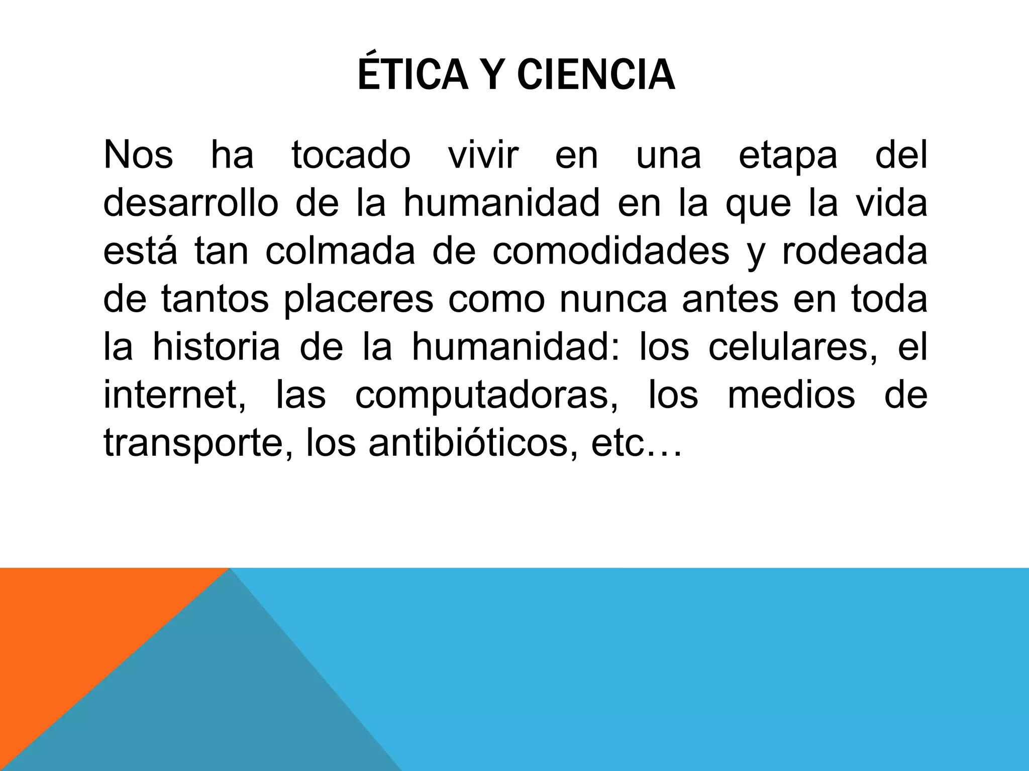 Ética y ciencia | PPT