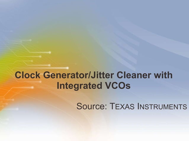 Clock Generator/Jitter Cleaner with Integrated VCOs | PPT | Computing ...