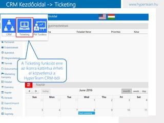 Ticketing a HyperTeam CRM-ben | PPTX