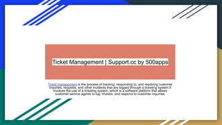Ticket Management _ Support.cc by 500apps.pdf | Operating Systems | Computer Software and ...