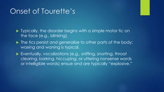 Tics and tourette’s syndrome | PPTX