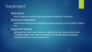 Tics and tourette’s syndrome | PPTX